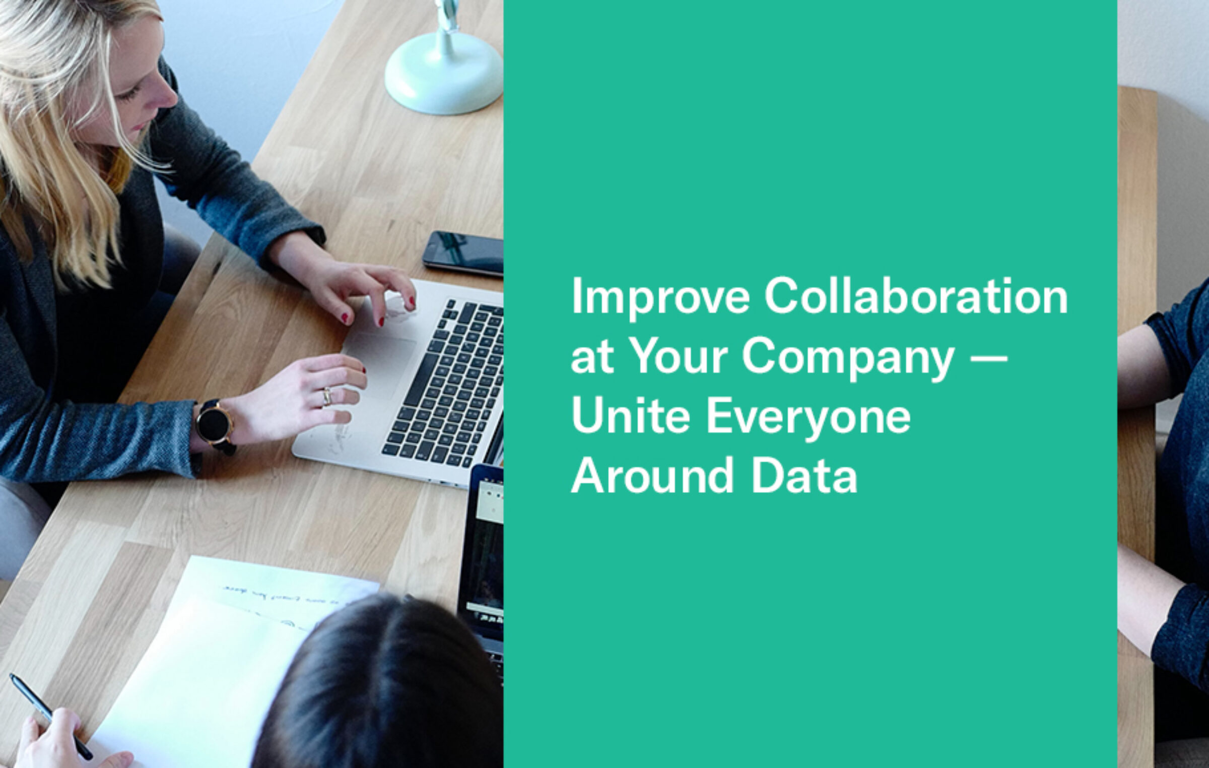Improve Collaboration at Your Company — Unite Everyone Around Data ...